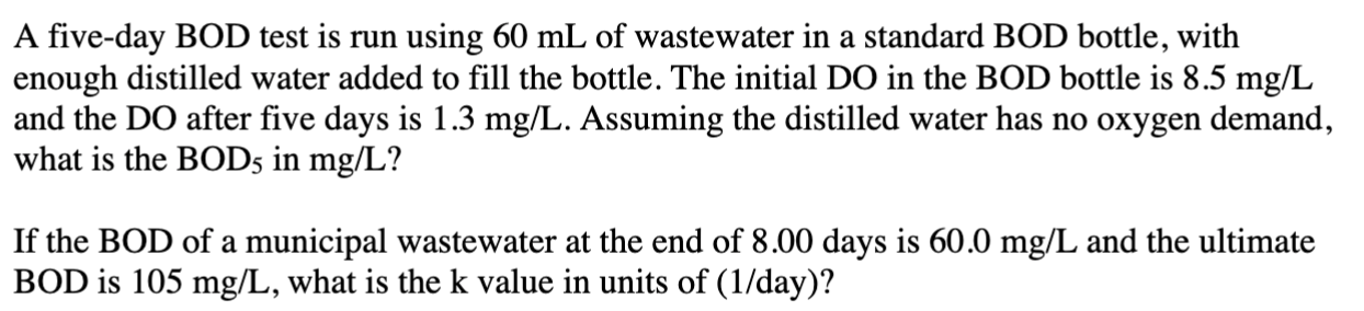Solved A five-day BOD test is run using 60 mL of wastewater | Chegg.com