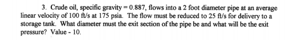 Solved 3. Crude oil, specific gravity = 0.887, flows into a | Chegg.com