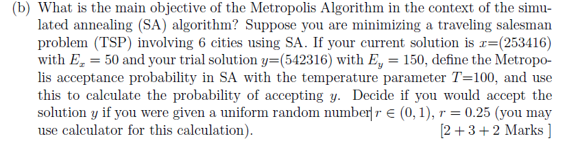 b) What is the main objective of the Metropolis | Chegg.com