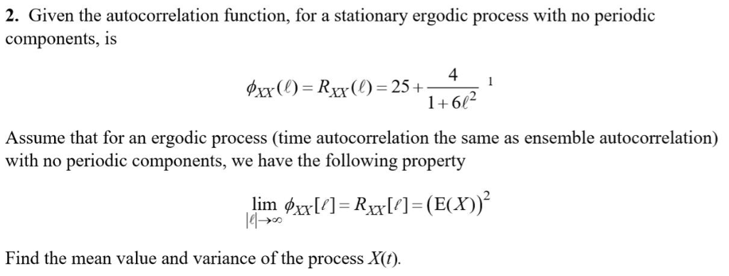 Solved 2. Given the autocorrelation function, for a | Chegg.com