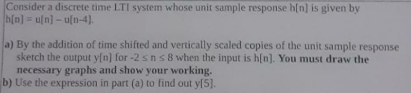 Solved Consider a discrete time LTI system whose unit sample | Chegg.com