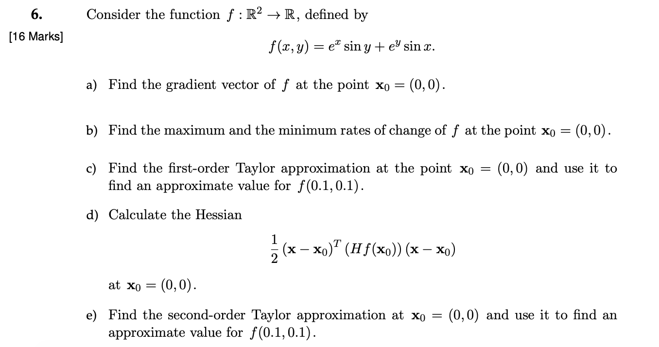 Solved 6. Consider the function f:R2 + R, defined by [16 | Chegg.com