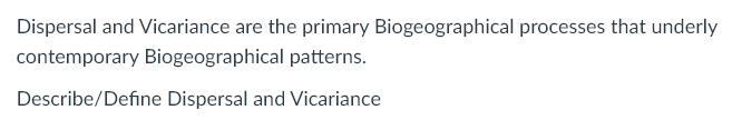 Solved Dispersal and Vicariance are the primary | Chegg.com