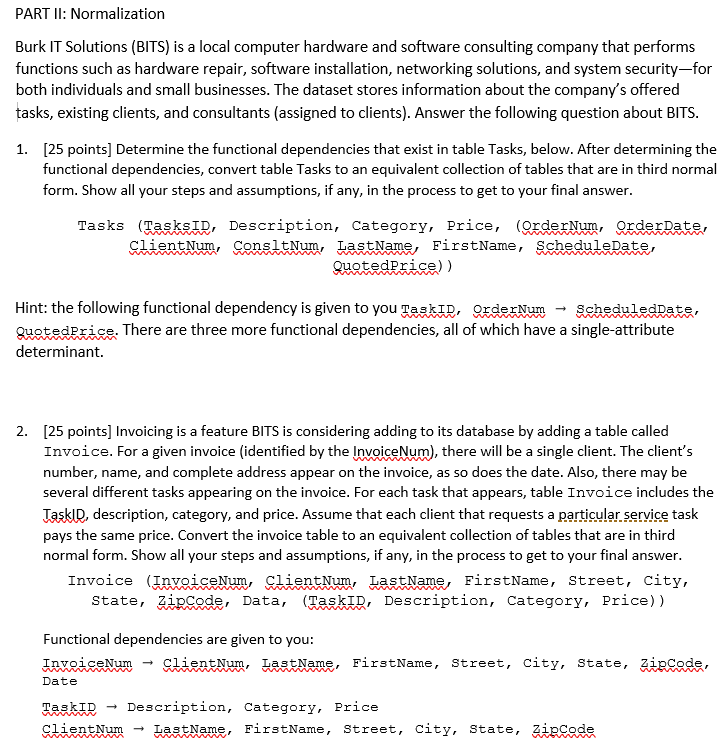 Solved PART II: Normalization Burk IT Solutions (BITS) is a | Chegg.com