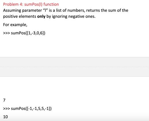 Solved Problem 4: sumPos(I) function Assuming parameter " l | Chegg.com