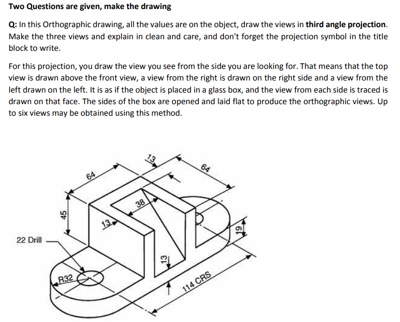 Solved Two Questions are given, make the drawing Q: In this | Chegg.com