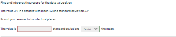 Solved Find and interpret the z-score for the data value | Chegg.com