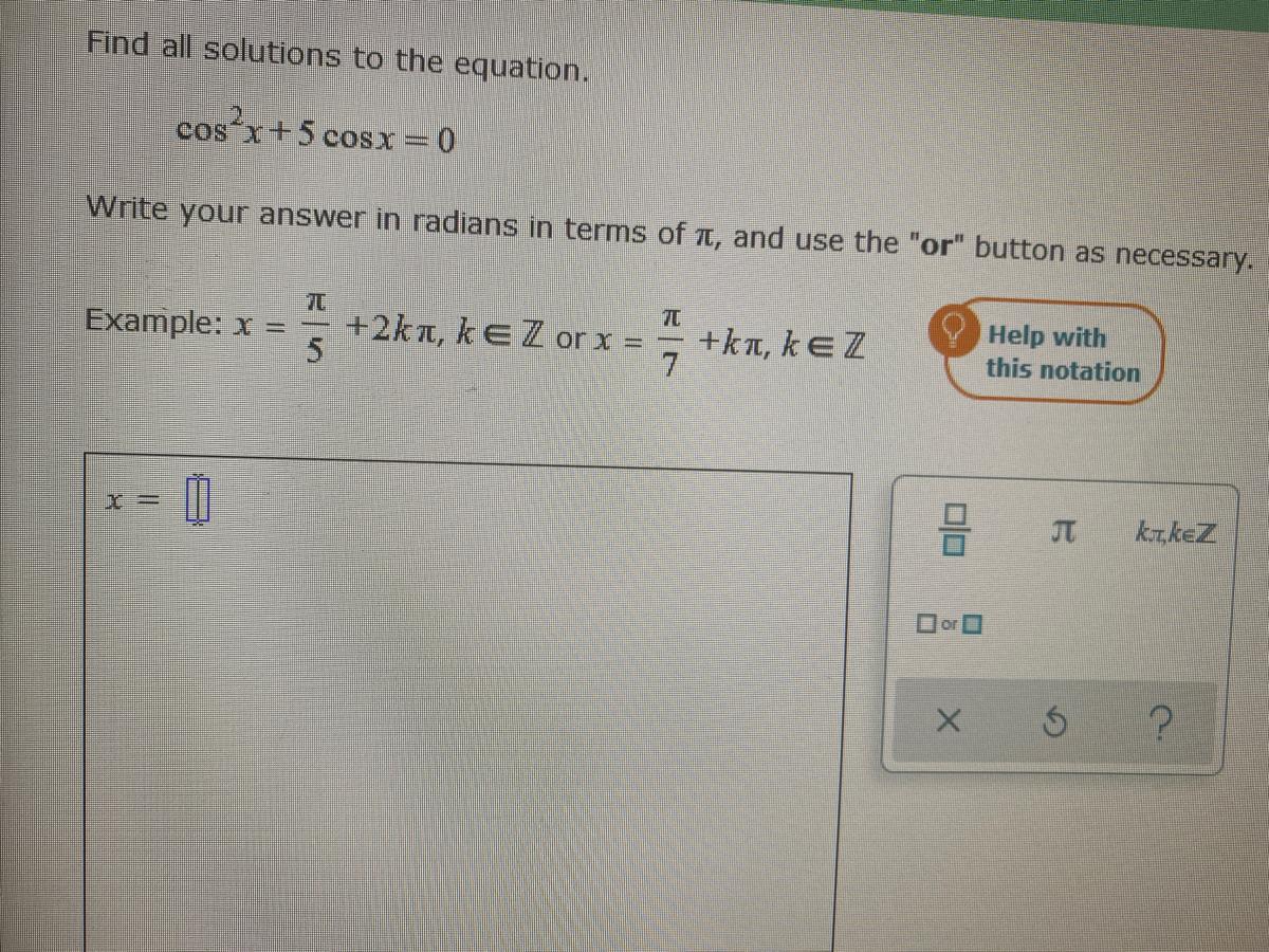 Solved Find all solutions to the equation. cos2x+5 cosx = 0 | Chegg.com