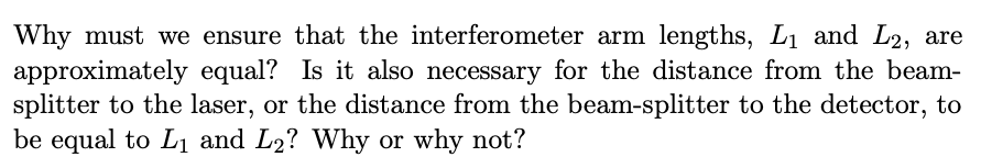 Solved Why must we ensure that the interferometer arm | Chegg.com
