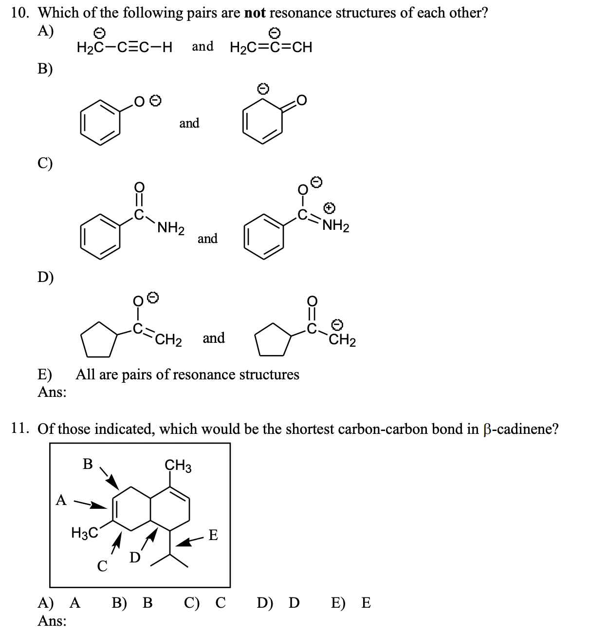 Solved A) and B) and C) and D) E) All are pairs of resonance | Chegg.com
