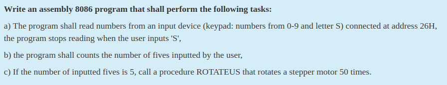 Solved Write an assembly 8086 program that shall perform the | Chegg.com