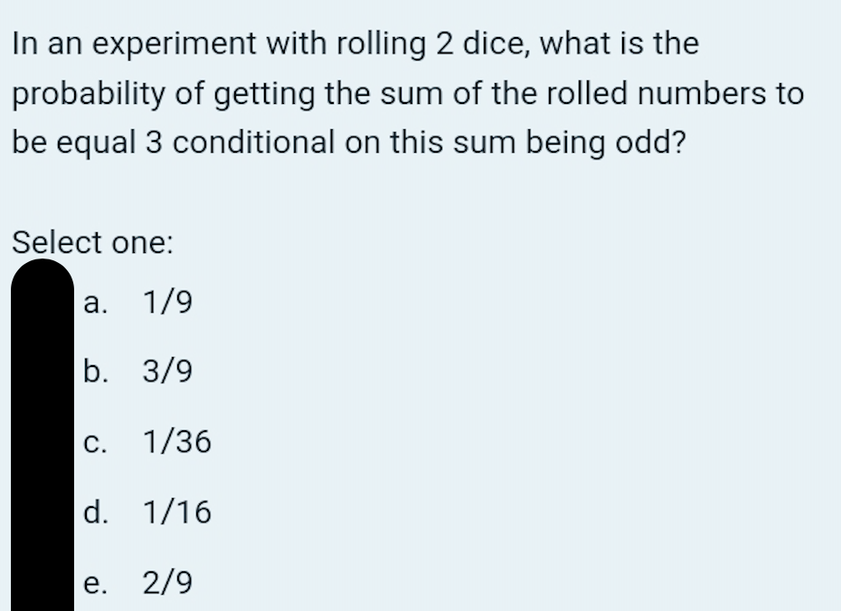 Solved In an experiment with rolling 2 dice, what is the | Chegg.com
