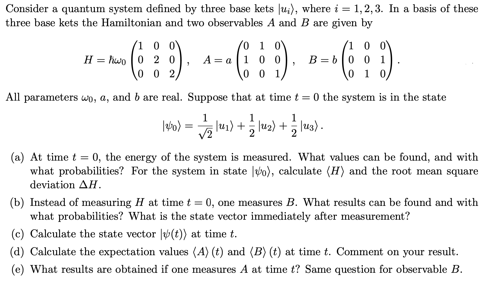 Solved Consider a quantum system defined by three base kets | Chegg.com