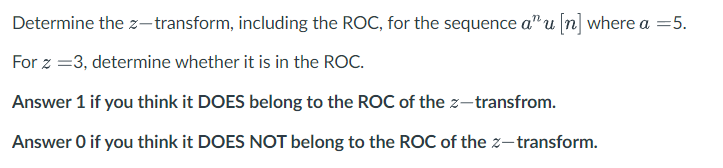Solved Determine the z-transform, including the ROC, for the | Chegg.com