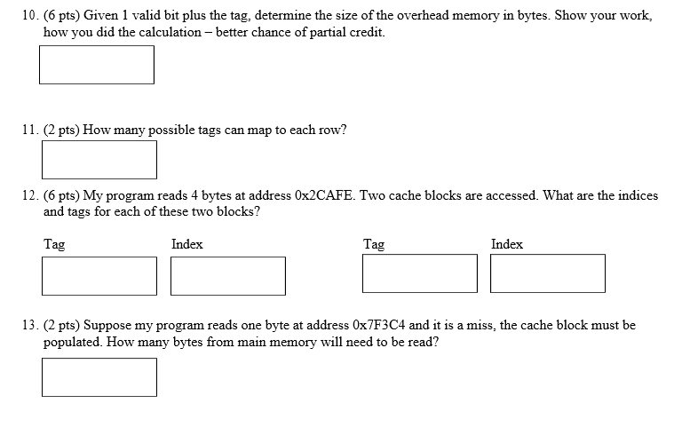 Solved (6 pts) Given 1 valid bit plus the tag, determinethe | Chegg.com