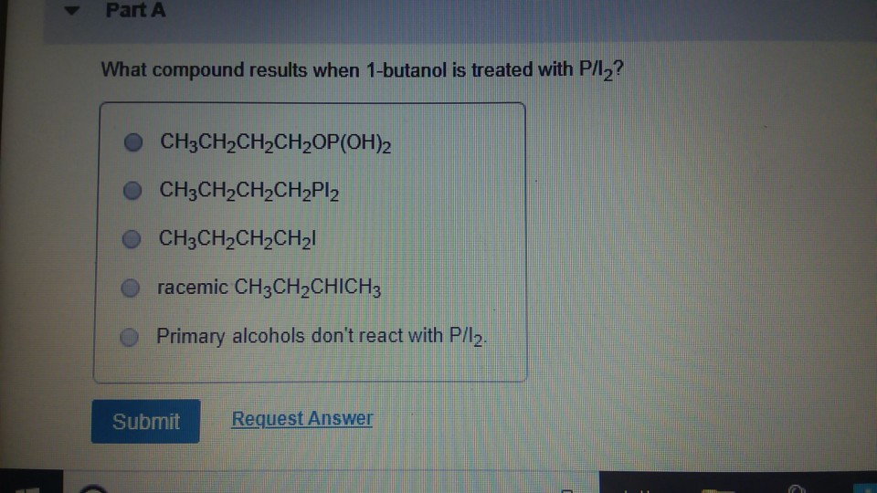 Solved Part A What compound results when 1-butanol is | Chegg.com