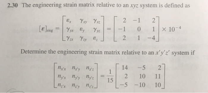 Solved The engineering strain matrix relative to an xyz | Chegg.com