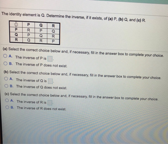 Solved The identity element is Q. Determine the inverse, if | Chegg.com
