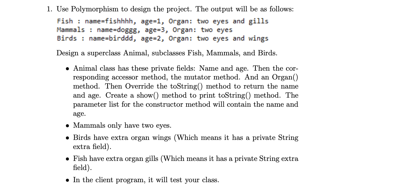 Solved Use Polymorphism To Design The Project The Output 