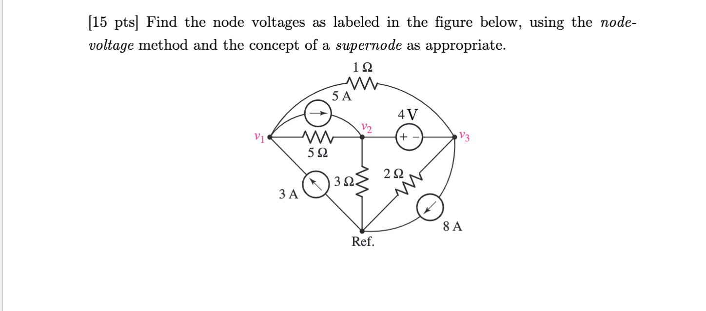 Solved [15 pts] Find the node voltages as labeled in the | Chegg.com