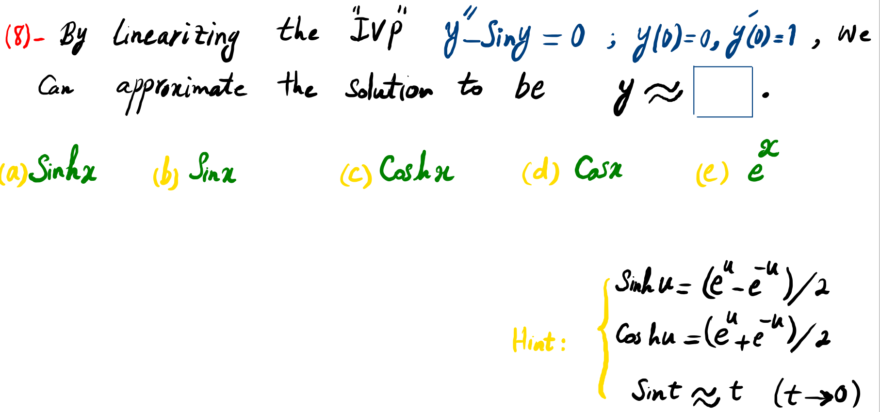 Solved ز (8)= By Linearizing the Ivja y "sing = 0 ; y10=0, | Chegg.com