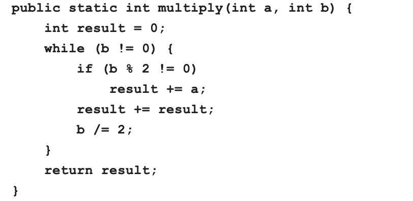 Solved public static int multiply (int a, int b) \{ int | Chegg.com