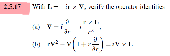 Solved With L=−ir×∇, verify the operator identities (a) | Chegg.com