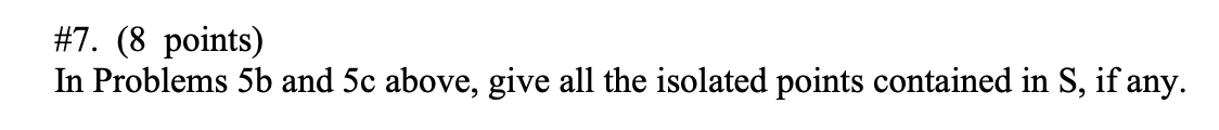 Solved \#7. (8 points) In Problems 5 b and 5c above, give | Chegg.com