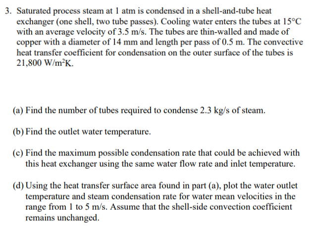 Solved 3. Saturated process steam at 1 atm is condensed in a | Chegg.com
