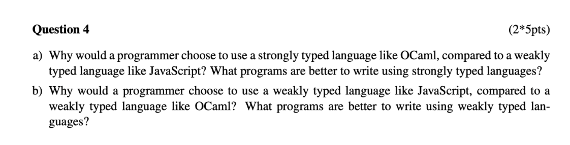 Solved Question 4 (2∗5pts) a) Why would a programmer choose | Chegg.com