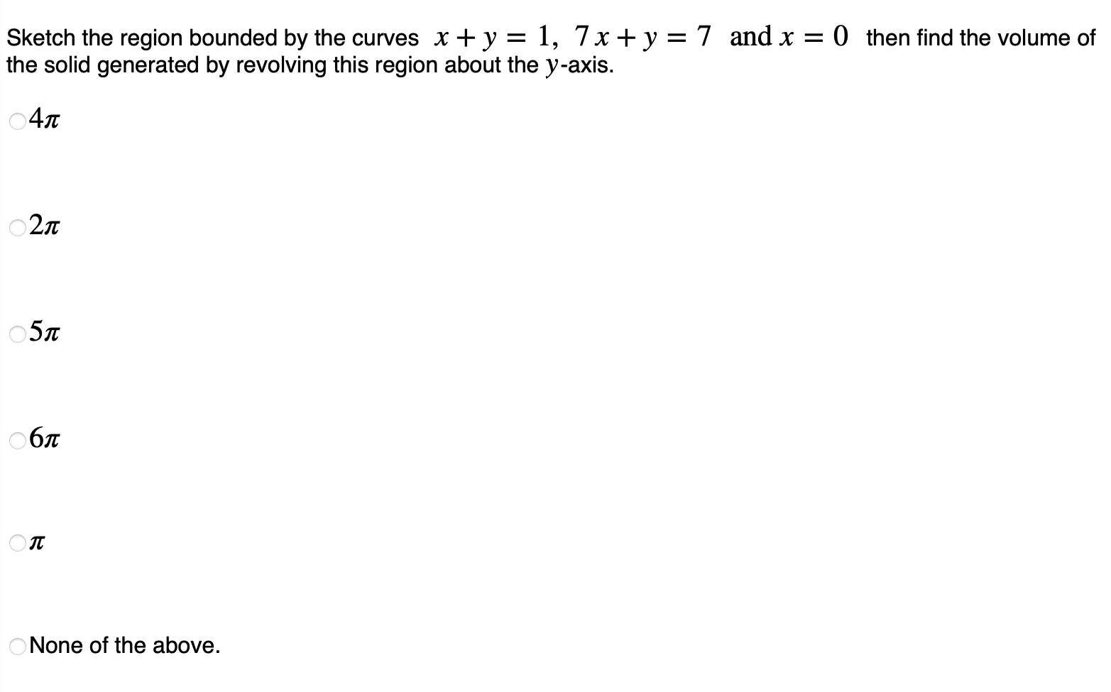 Solved Sketch the region bounded by the curves x+y=1,7x+y=7 | Chegg.com