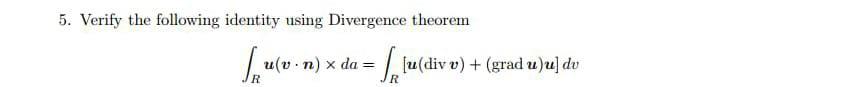 Solved 5. Verify the following identity using Divergence | Chegg.com
