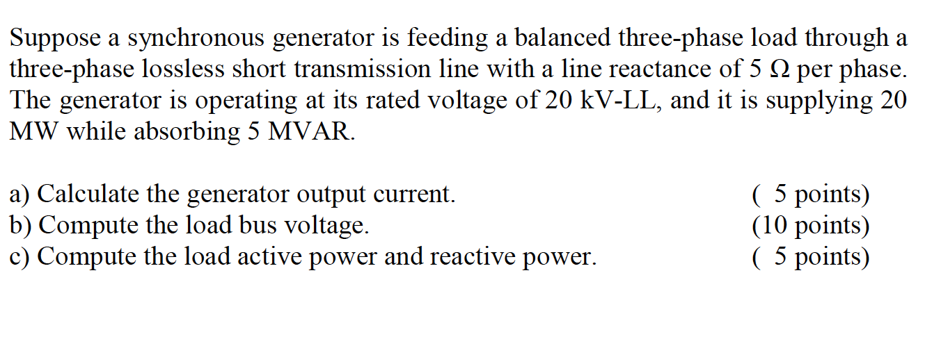 Solved Suppose a synchronous generator is feeding a balanced | Chegg.com