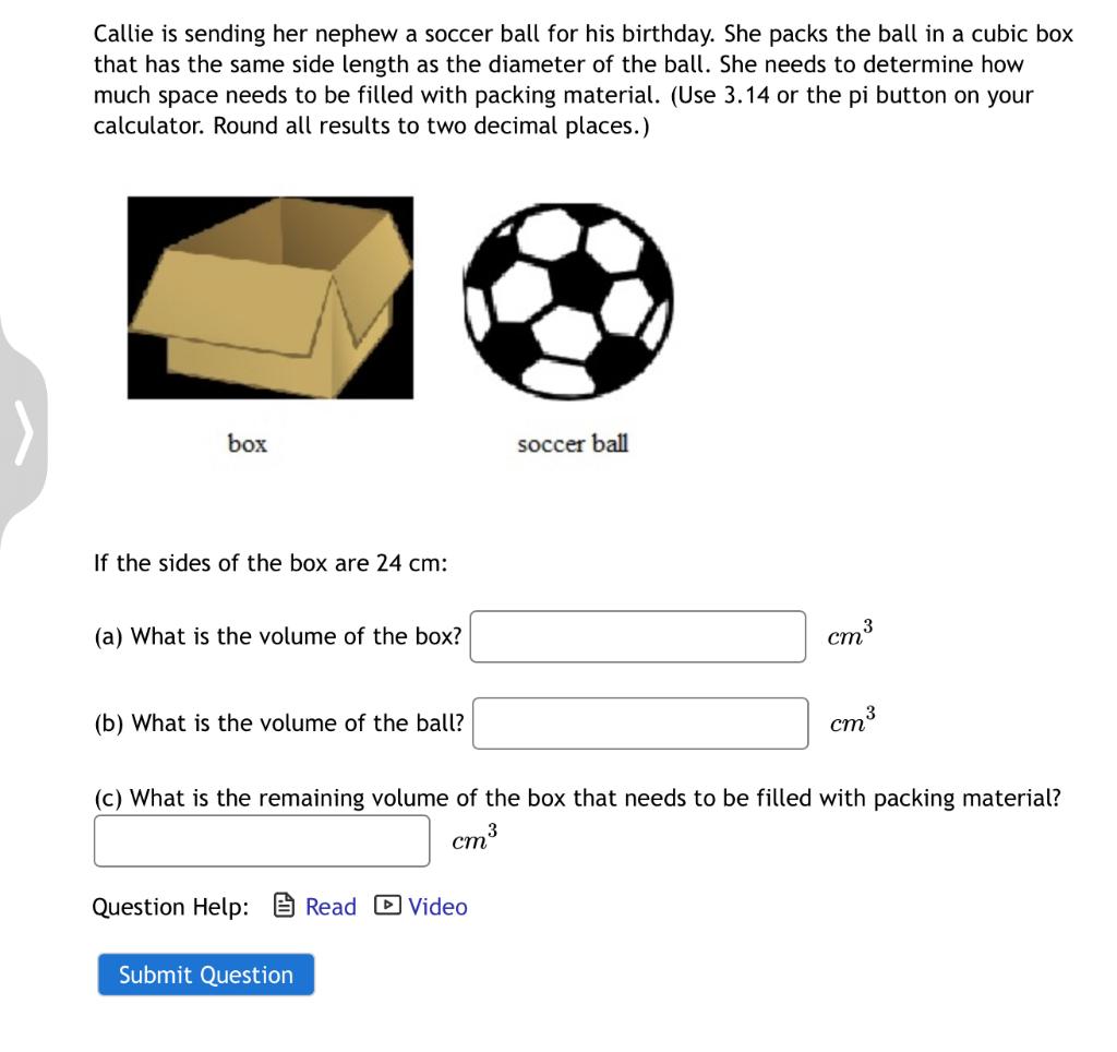 Solved Callie is sending her nephew a soccer ball for his | Chegg.com
