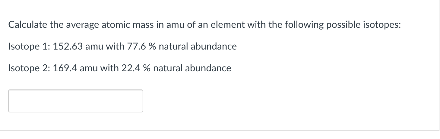 Solved Calculate the average atomic mass in amu of an | Chegg.com
