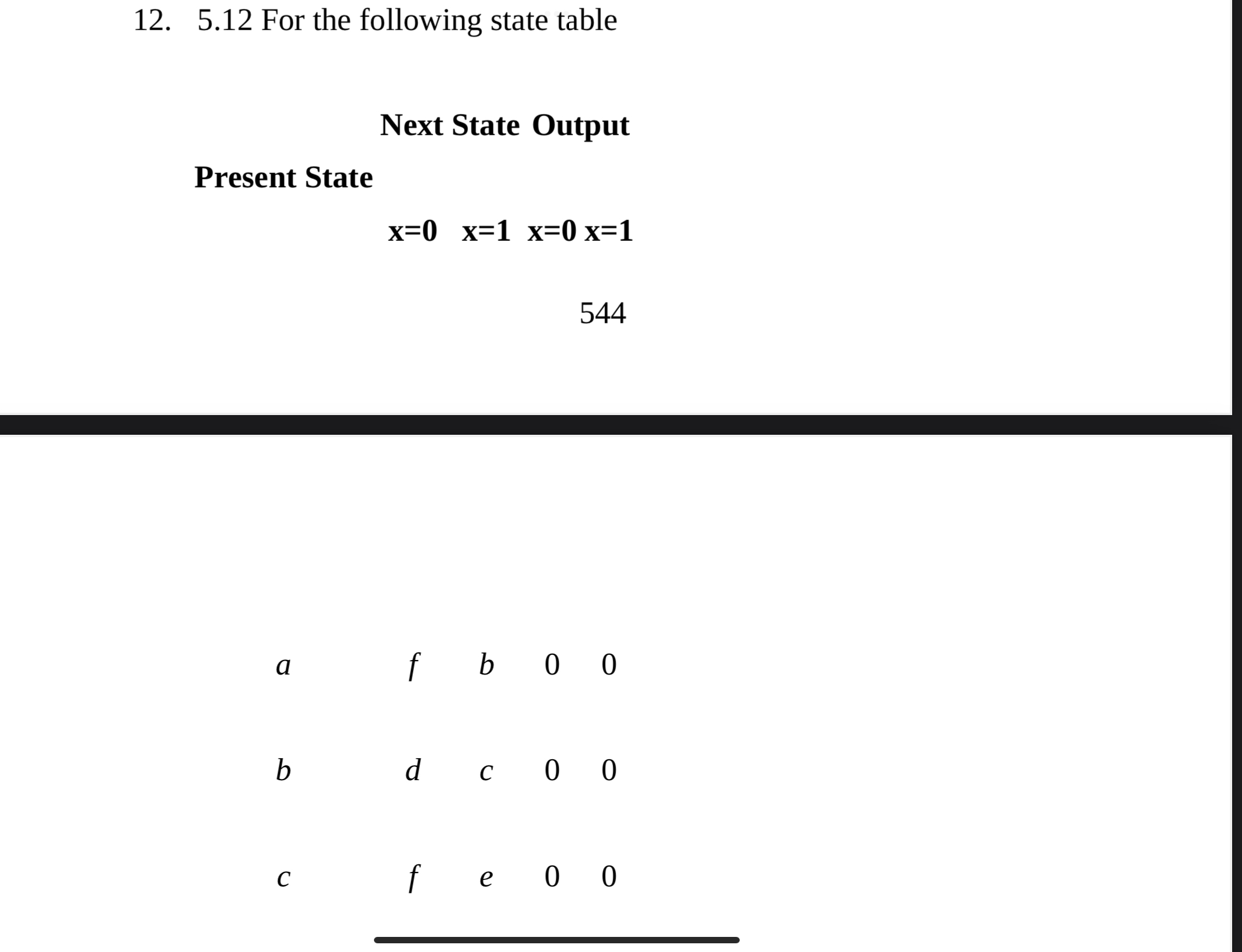 Solved 12. 5.12 For the following state table Next State | Chegg.com