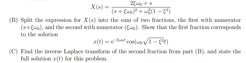 Solved 2wo + s X(8) = (s + $wo)2 + w. (1 - $2) (B) Split the | Chegg.com