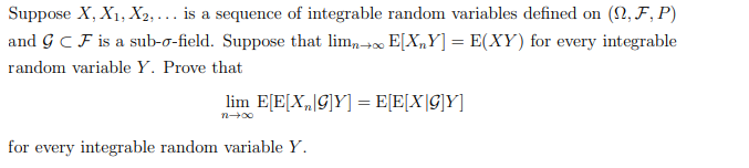 Solved Suppose X,X1,X2,… is a sequence of integrable random | Chegg.com