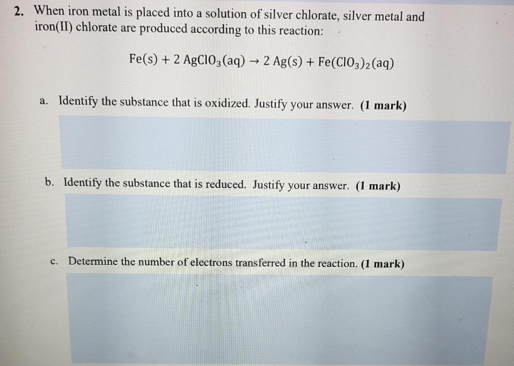Solved When iron metal is placed into a solution of silver | Chegg.com