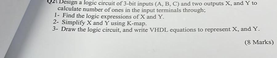 Solved V2 Design a logic circuit of 3-bit inputs (A, B, C) | Chegg.com