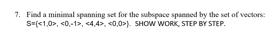 Solved 7. Find a minimal spanning set for the subspace | Chegg.com