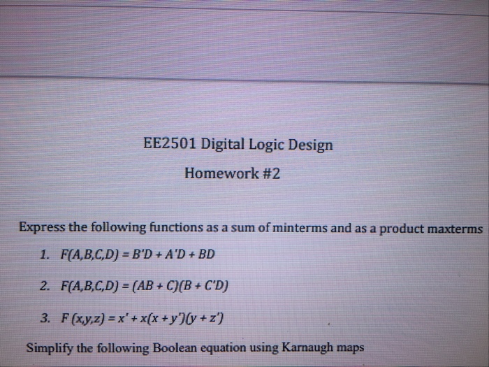 Solved EE2501 Digital Logic Design Homework #2 Express the | Chegg.com