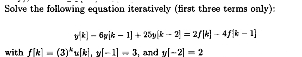 Solved Solve the following equation iteratively (first three | Chegg.com