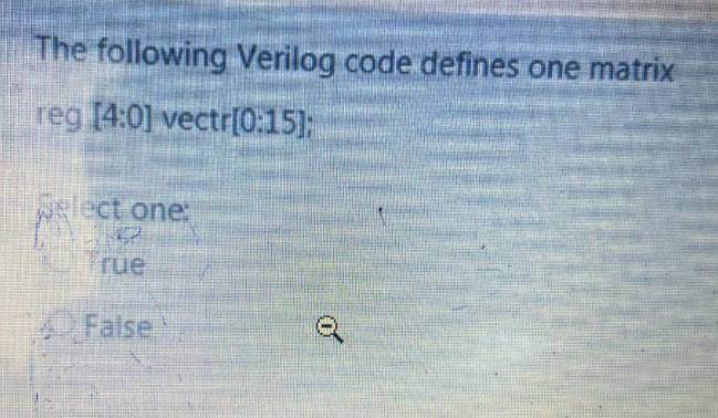 Solved The following Verilog code defines one matrixreg 4:0 | Chegg.com