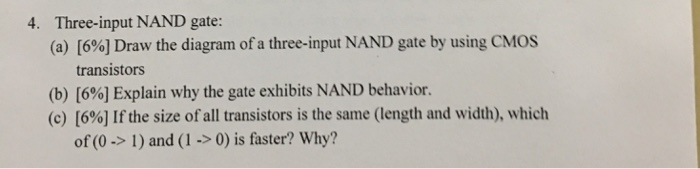 Solved Three-input NAND gate: (a) [696] Draw the diagram of | Chegg.com