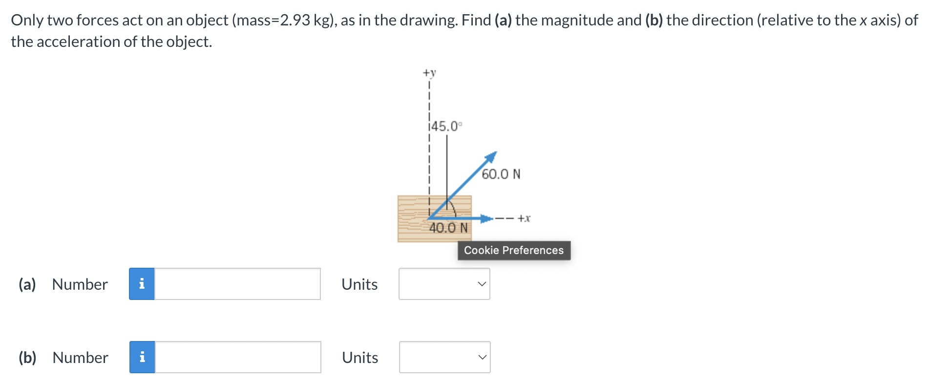 Solved Only Two Forces Act On An Object Mass 2 93 kg as