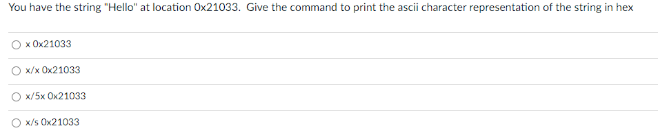 Solved You have the string "Hello" at location 0×21033. Give | Chegg.com
