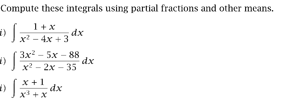 Solved Compute these integrals using partial fractions and | Chegg.com