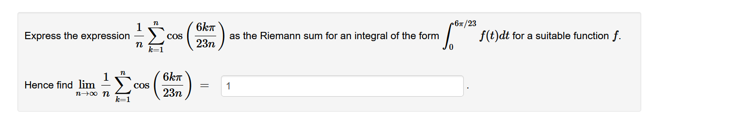 Solved Express the expression n1∑k=1ncos(23n6kπ) as the | Chegg.com