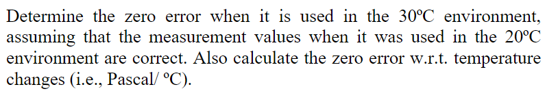 Determine the zero error when it is used in the 30∘C | Chegg.com